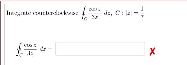 Solved Integrate counterclockwise ∮C3zcoszdz,C:∣z∣=71 | Chegg.com