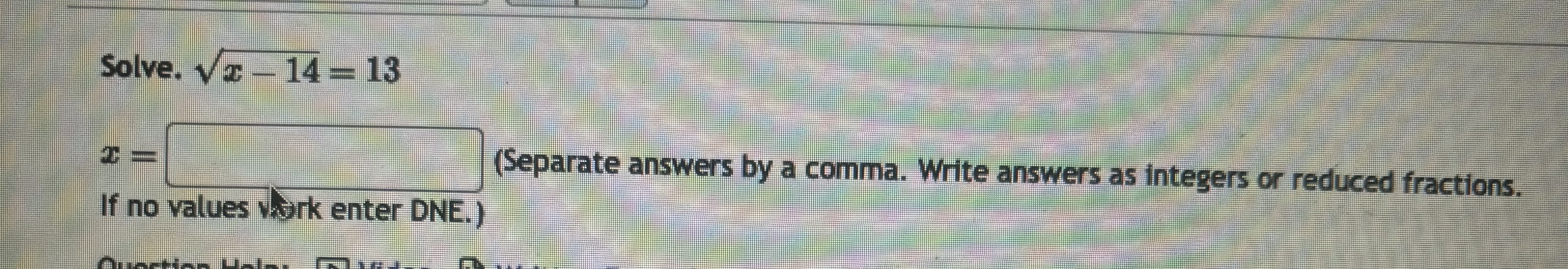 Solved Solve, x-142=13x=(Separate answers by a comma. Write | Chegg.com Solved Solve, x-142=13x=(Separate answers by a comma. Write | Chegg.com