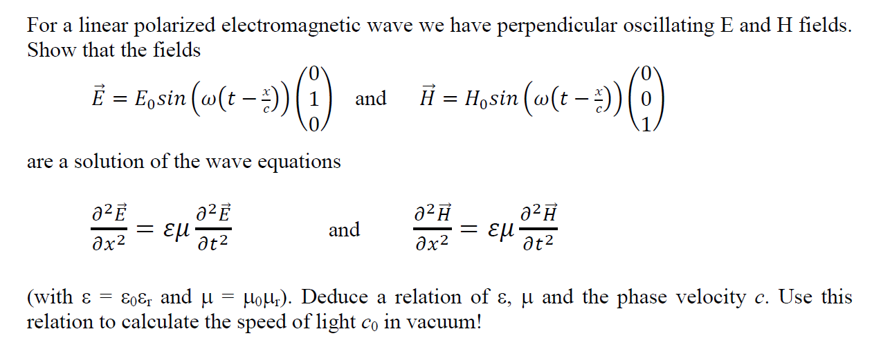 Solved For a linear polarized electromagnetic wave we have | Chegg.com