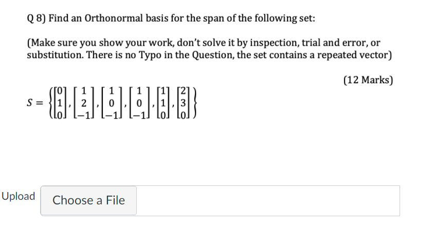 Solved Q8) Find an Orthonormal basis for the span of the | Chegg.com
