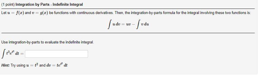 Solved (1 point) Integration by Parts - Indefinite Integral | Chegg.com