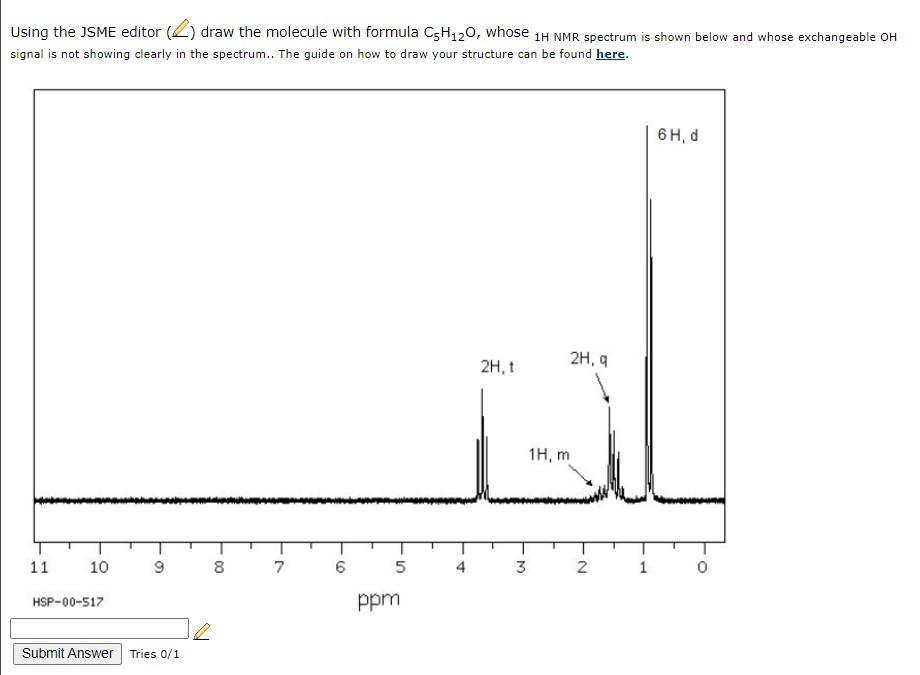 Solved Using the JSME editor (2) draw the molecule with | Chegg.com