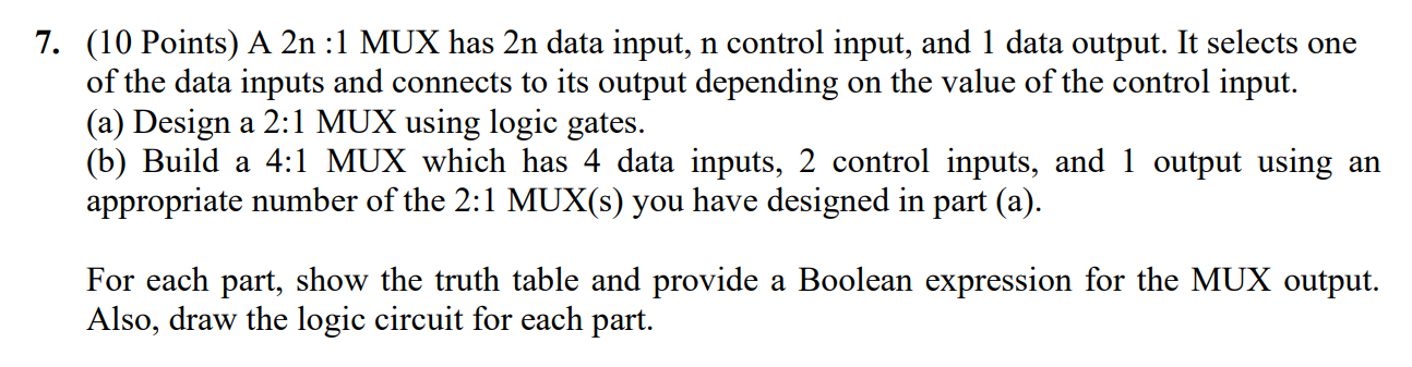 Solved 7. (10 Points) A 2n:1 MUX has 2n data input, n | Chegg.com