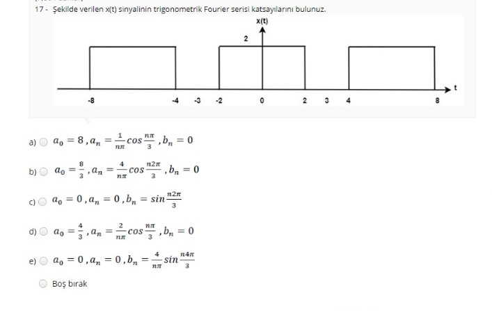 Solved 17. Sekilde verilen x(t) sinyalinin trigonometrik | Chegg.com