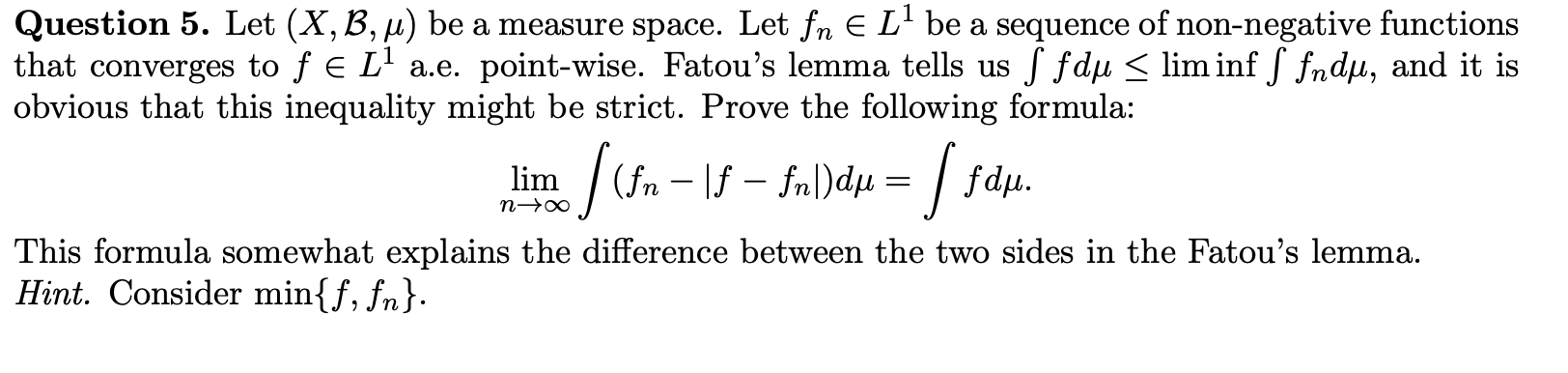 Solved 2 Question 5. Let (X,B, M) be a measure space. Let fn | Chegg.com