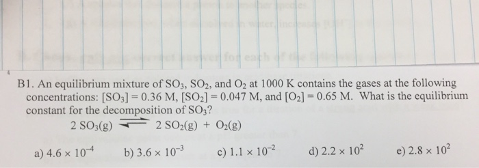 Solved B1. An equilibrium mixture of SO3, SO2, and O2 at | Chegg.com