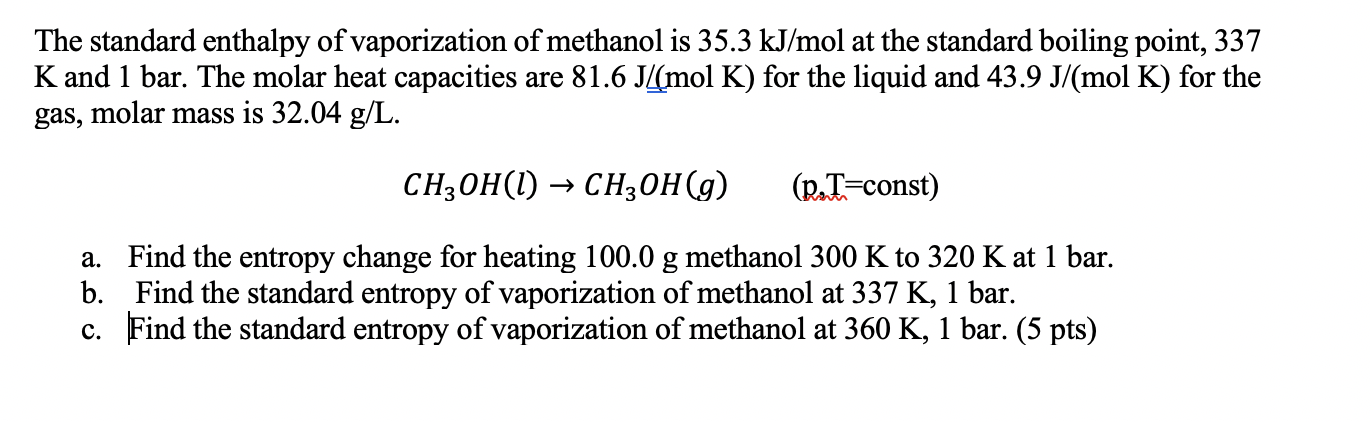 Solved The standard enthalpy of vaporization of methanol is | Chegg.com