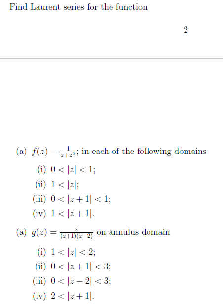 Solved Find Laurent series for the function(a) f(z)=1z+z2; | Chegg.com