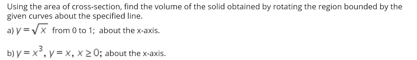 Solved Using the area of cross-section, find the volume of | Chegg.com