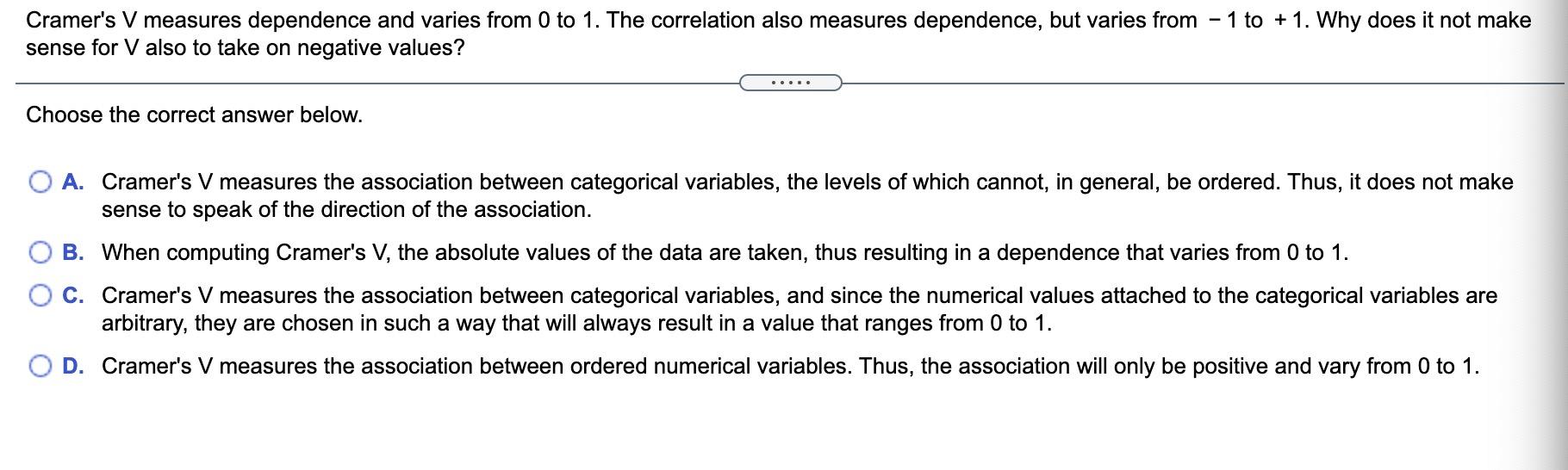 Solved Cramers V Measures Dependence And Varies From 0 To