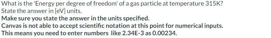 Solved What is the 'Energy per degree of freedom' of a gas | Chegg.com