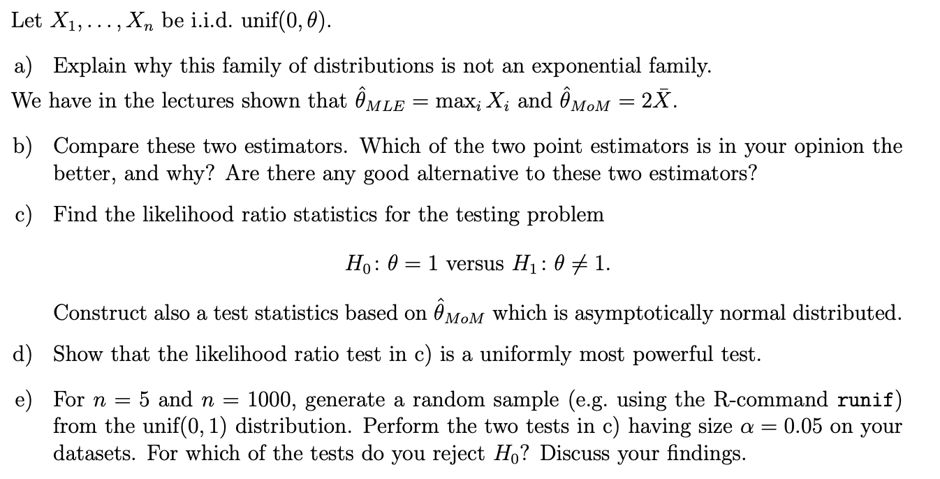 Let X1, ..., Xn be i.i.d. unif(0,0). a) Explain why | Chegg.com