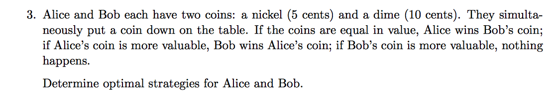 Solved 3. Alice and Bob each have two coins: a nickel (5 | Chegg.com