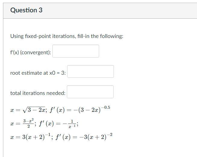 Solved Question 3 Using Fixed Point Iterations Fill In The 