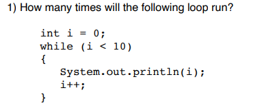Solved 1) How many times will the following loop run? int i | Chegg.com