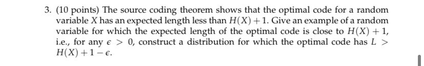 Solved 10 Points The Source Coding Theorem Shows That The 1741