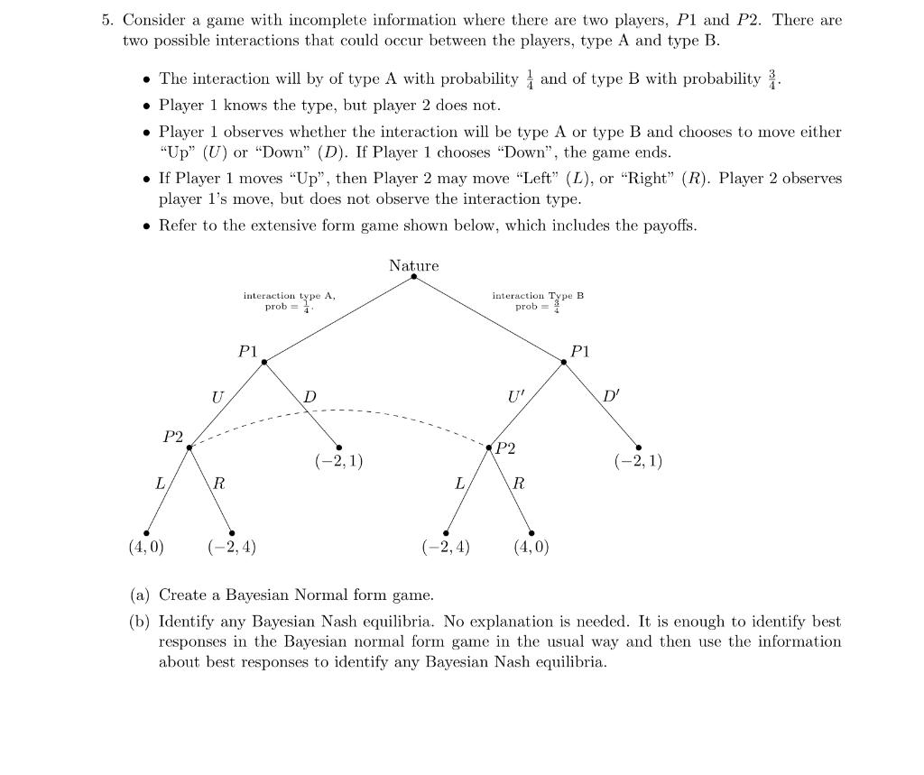 Solved 5. Consider a game with incomplete information where | Chegg.com