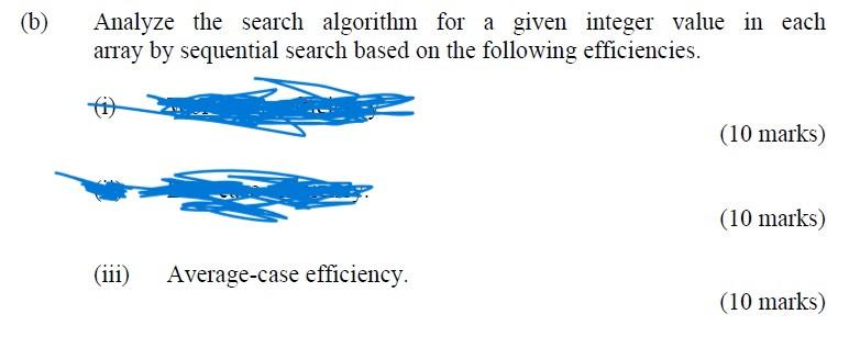 Solved (b) Analyze the search algorithm for a given integer | Chegg.com