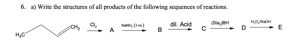 Solved 6. a) Write the structures of all products of the | Chegg.com