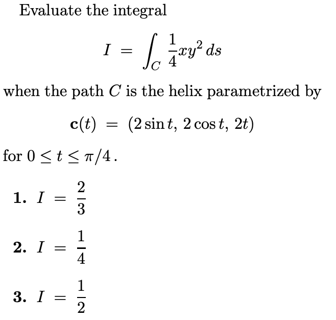 Solved Evaluate the integral I=∫C41xy2ds when the path C is | Chegg.com