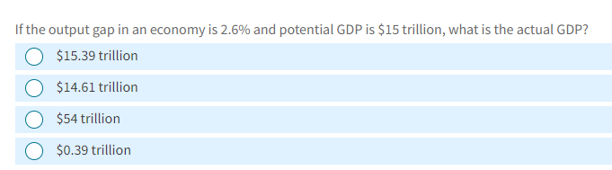 Solved If the output gap in an economy is 2.6% ﻿and | Chegg.com