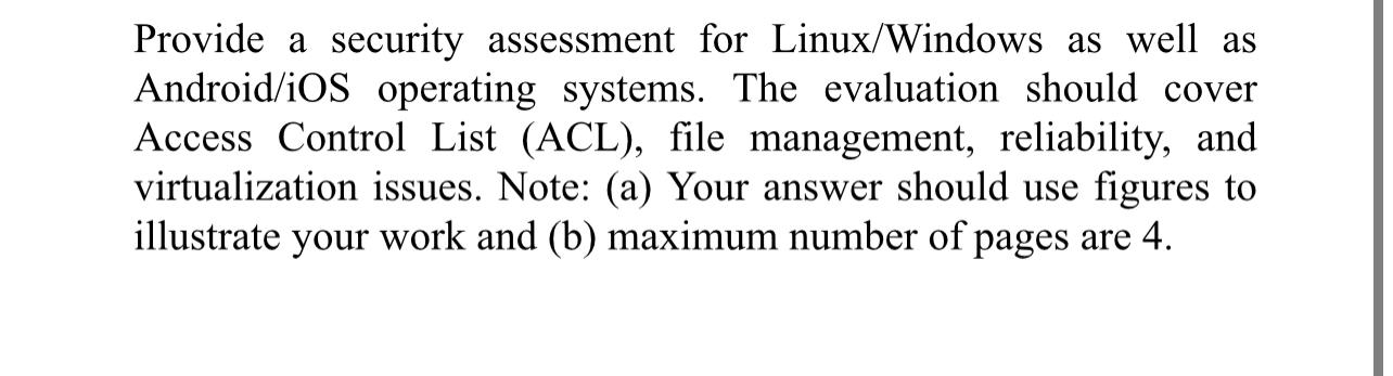 Solved Provide a security assessment for Linux/Windows as | Chegg.com