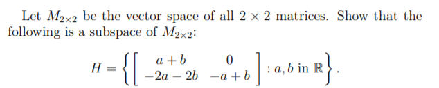 Solved Let M2x2 be the vector space of all 2 x 2 matrices. | Chegg.com