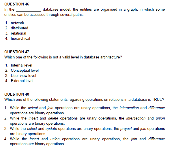 Solved QUESTION 46 In the database model, the entities are | Chegg.com