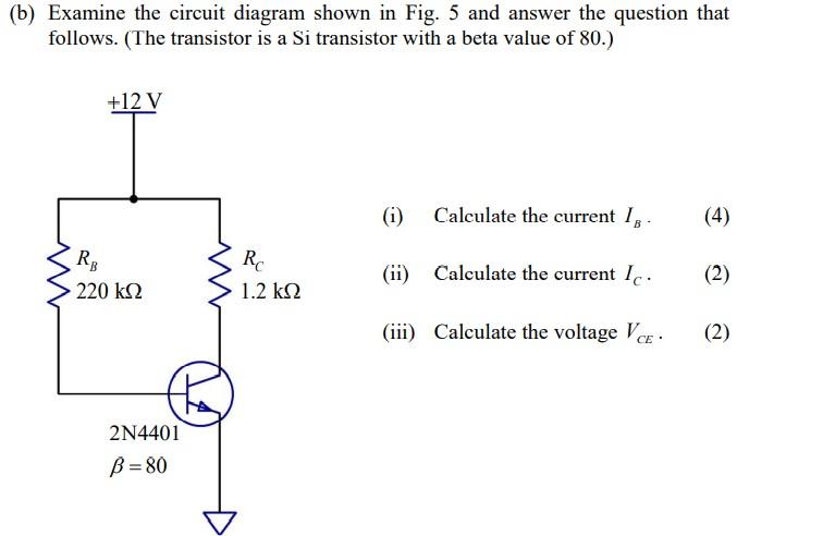 Solved (b) Examine the circuit diagram shown in Fig. 5 and | Chegg.com