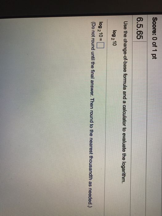 Solved Use the change-of-base formula and a calculator to | Chegg.com
