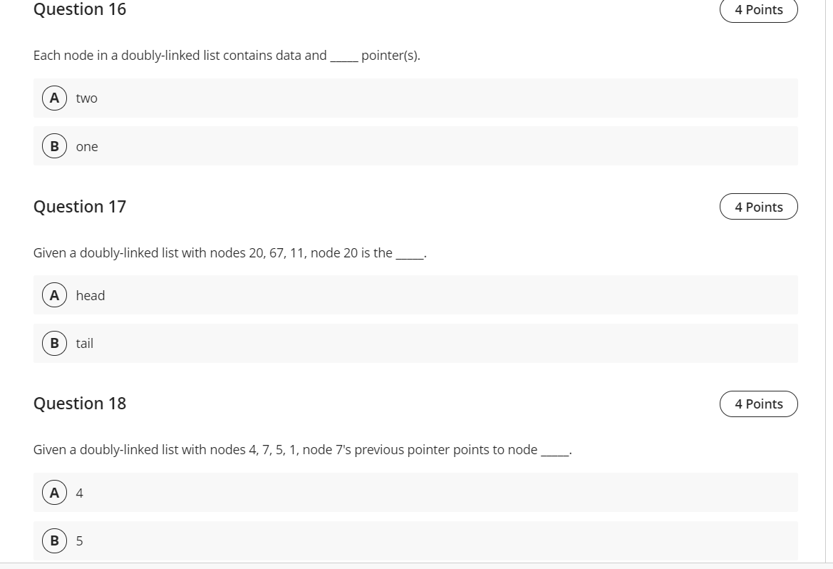 Solved Question 16 4 Points Each node in a doubly-linked | Chegg.com