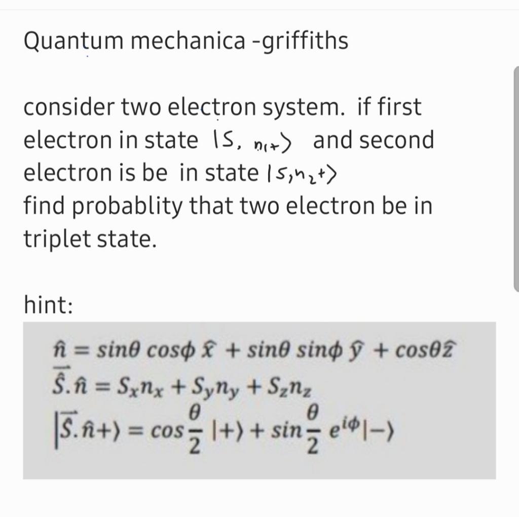 Solved Quantum mechanica -griffiths consider two electron | Chegg.com
