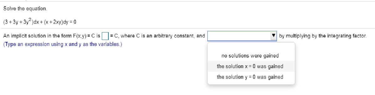 Solved Solve the equation. (3 + 3y + 3y2)dx + (x + 2xy)dy = | Chegg.com