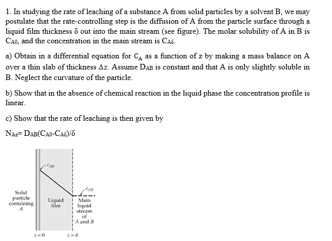 Solved 1. In studying the rate of leaching of a substance A | Chegg.com