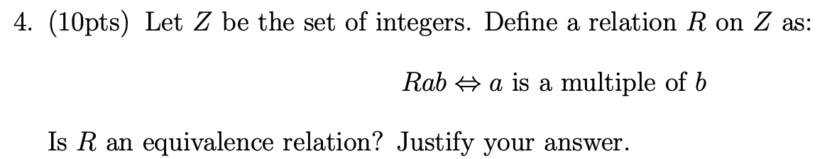 Solved 4. (10pts) Let Z be the set of integers. Define a | Chegg.com