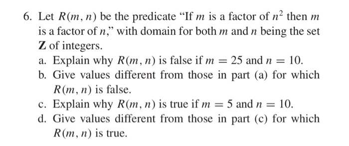 Solved 6. Let R(m, n) be the predicate "If m is a factor of | Chegg.com