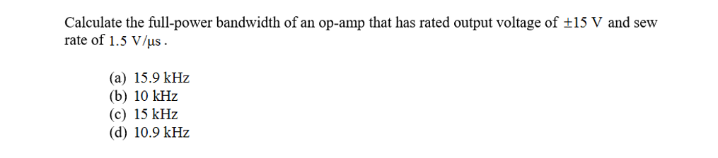 Solved Calculate the full-power bandwidth of an op-amp that | Chegg.com