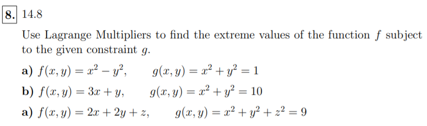 Solved 8. 14.8 Use Lagrange Multipliers to find the extreme | Chegg.com