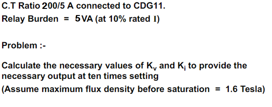 Solved C.T Ratio 200/5 A connected to CDG11. Relay Burden | Chegg.com