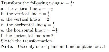 Solved 4 Transform the following using w= a. the vertical | Chegg.com