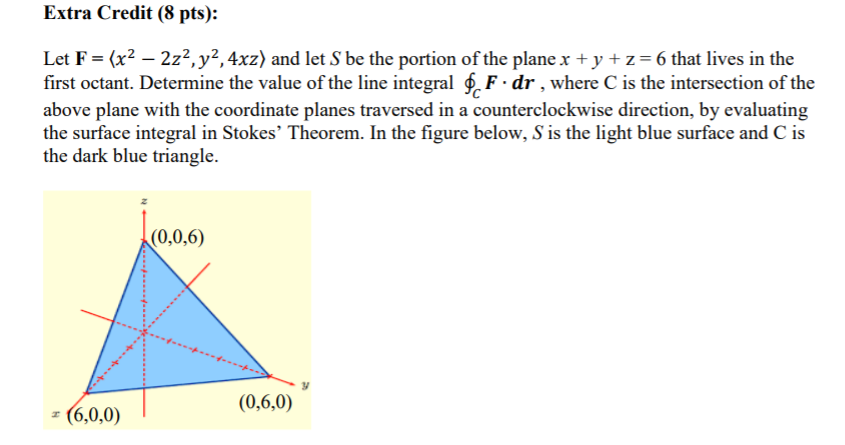 Solved Extra Credit (8 pts): Let F = (x2 – 2z2, y2, 4xz) and | Chegg.com