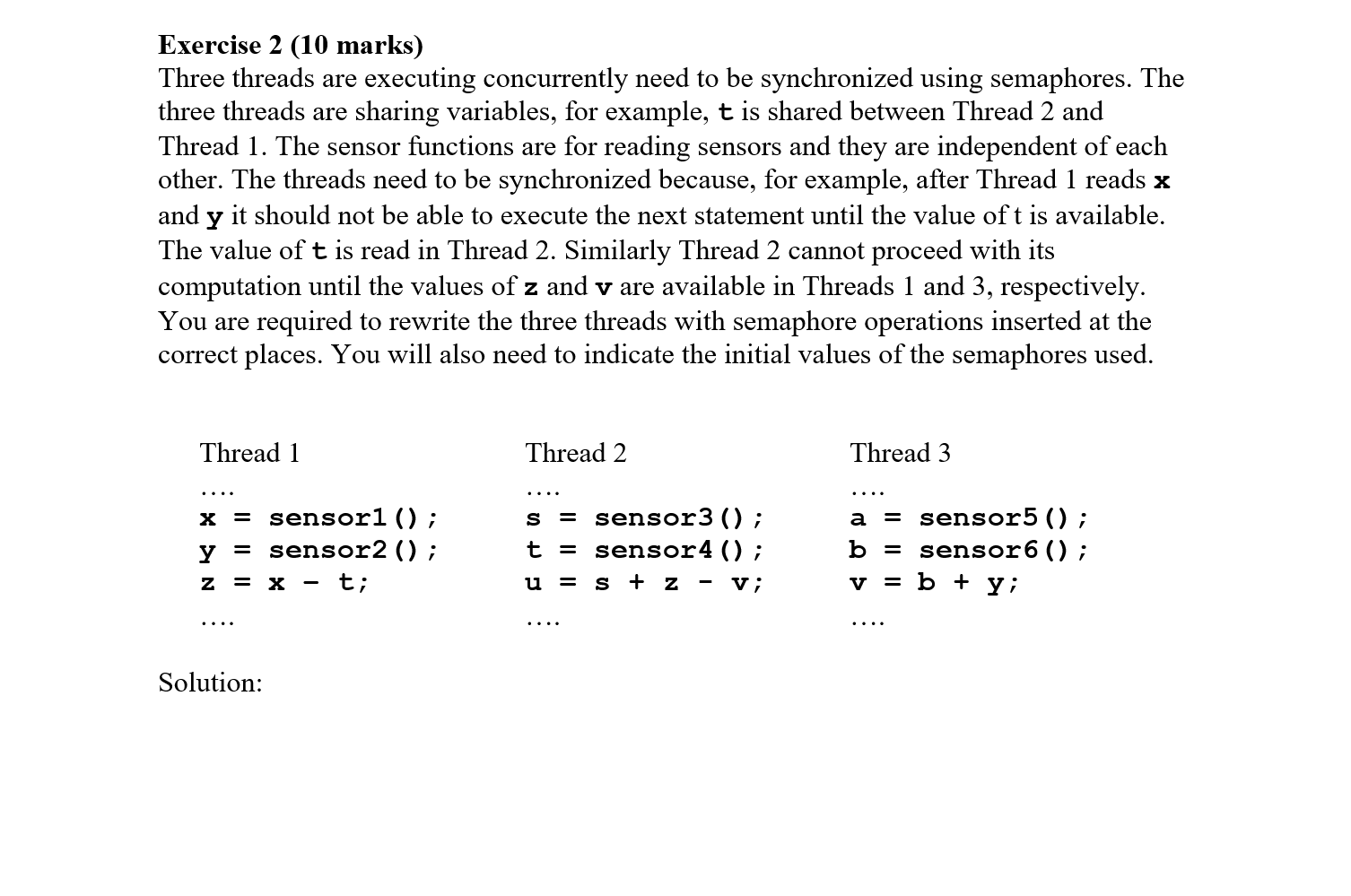 Solved Exercise 2 (10 marks) Three threads are executing | Chegg.com