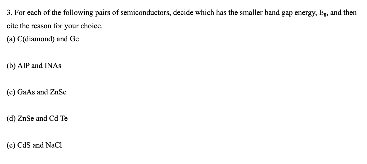 Solved 3. For each of the following pairs of semiconductors, | Chegg.com