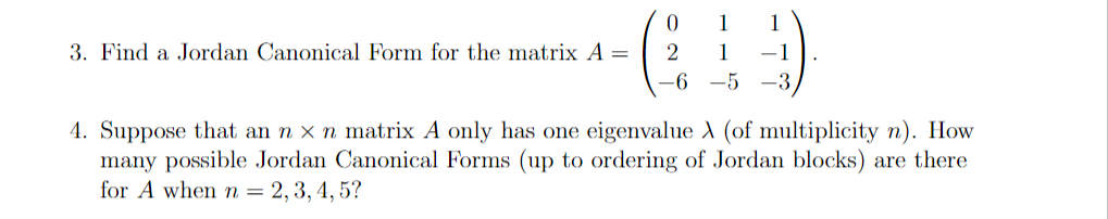 Solved 1 3. Find a Jordan Canonical Form for the matrix A= 0 | Chegg.com