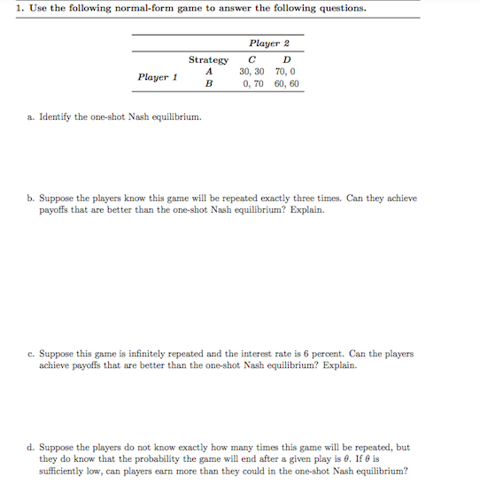 Solved Use the following normal-form game to answer the | Chegg.com