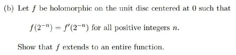 Solved (b) Let f be holomorphic on the unit disc centered at | Chegg.com