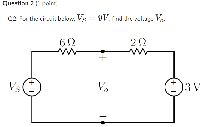 Solved Q2. For the circuit below, VS=9V, find the voltage | Chegg.com