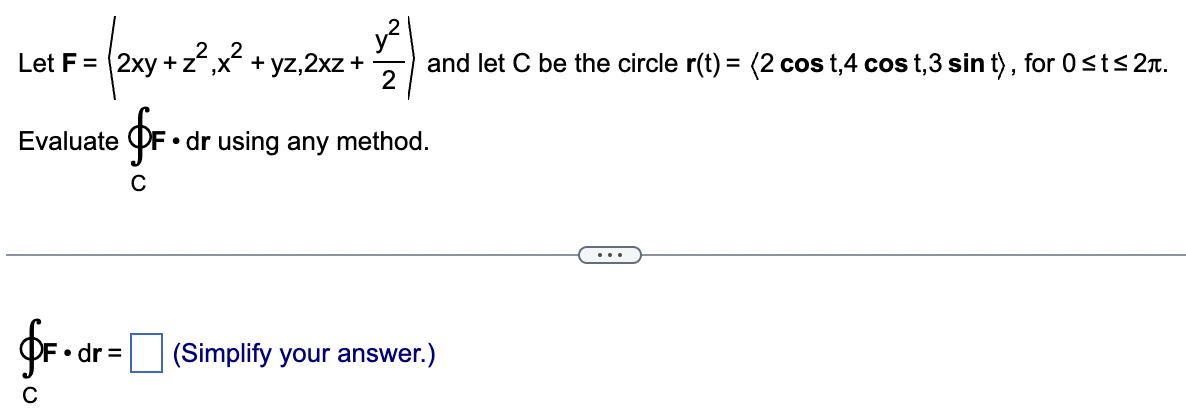 Solved Let F= 2xy+z2,x2+yz,2xz+2y2 and let C be the circle | Chegg.com