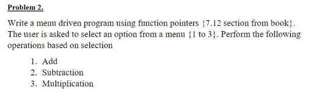 Solved Problem 2 Write A Menu Driven Program Using Function 5556