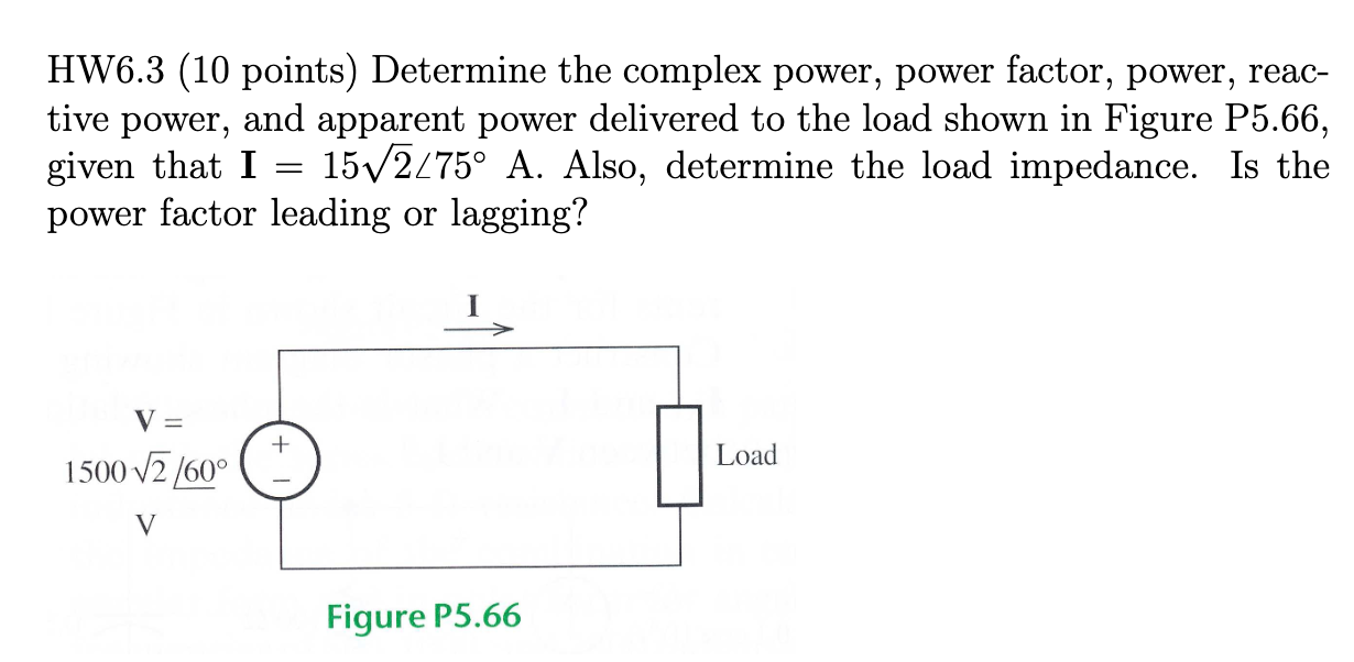 Solved HW6.3 (10 points) Determine the complex power, power | Chegg.com